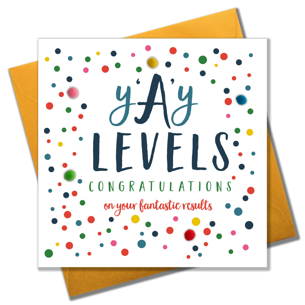 Congratulations A Level Card, Dotty, y'A'y Levels Embellished with pom ...